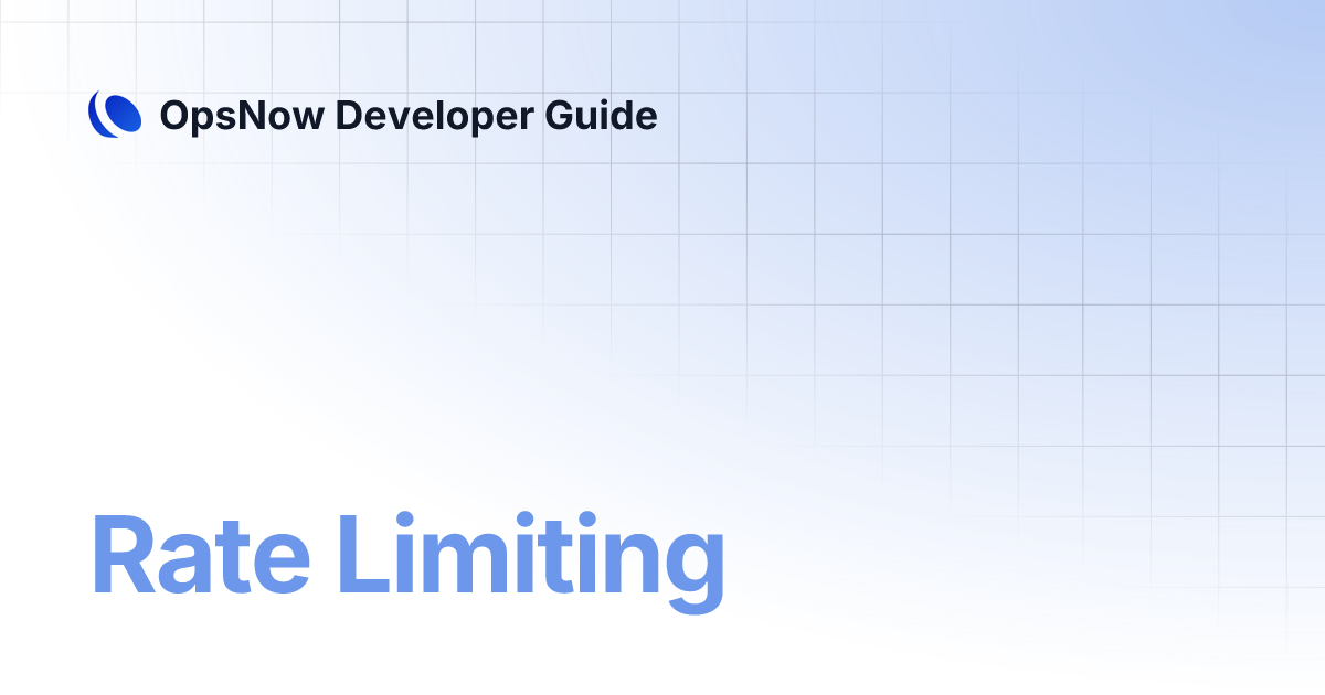 Rate Limiting | OpsNow Developer Guide